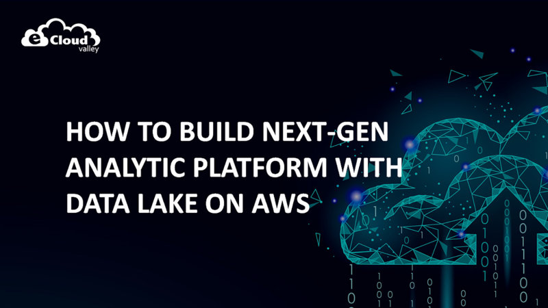 Build Analytic Platform with DataLake | eCloudvalley