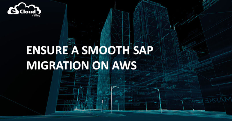 Ensure a smooth SAP migration on AWS | eCloudvalley
