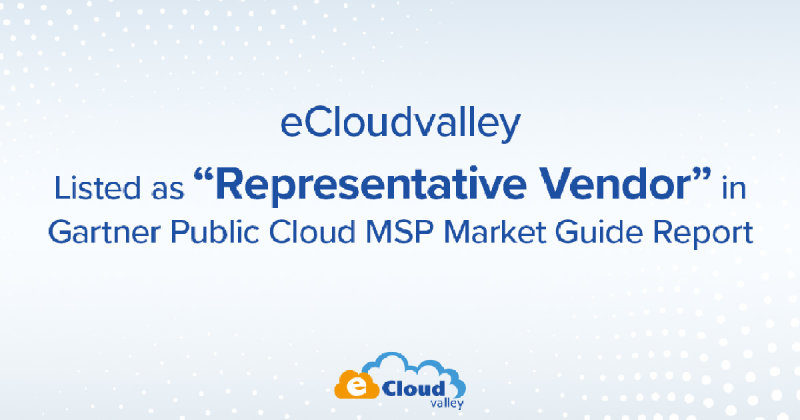 Listed as Representative Vendor in Gartner Market Guide | eCloudvalley