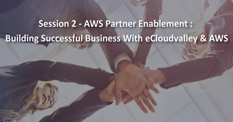 AWS Partner Enablement : Building Successful Business With AWS | eCloudvalley