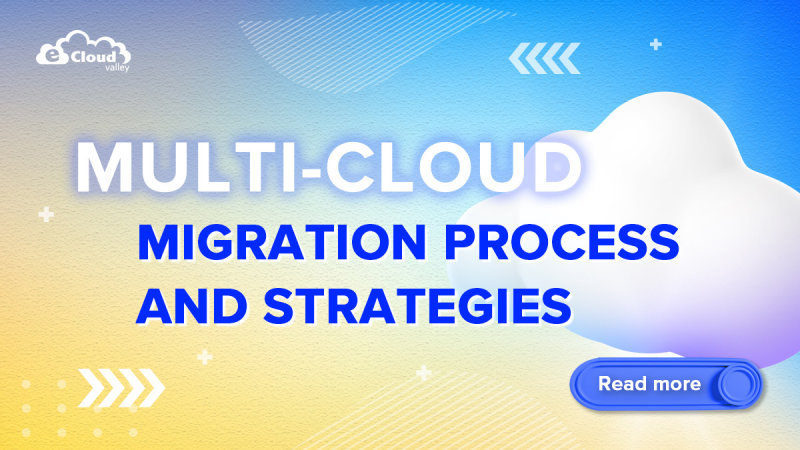 Multi-Cloud Migration Process and Strategies | eCloudvalley | eCloudvalley