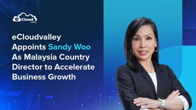 eCloudvalley Appoints Sandy Woo As Malaysia Country Director to ...
