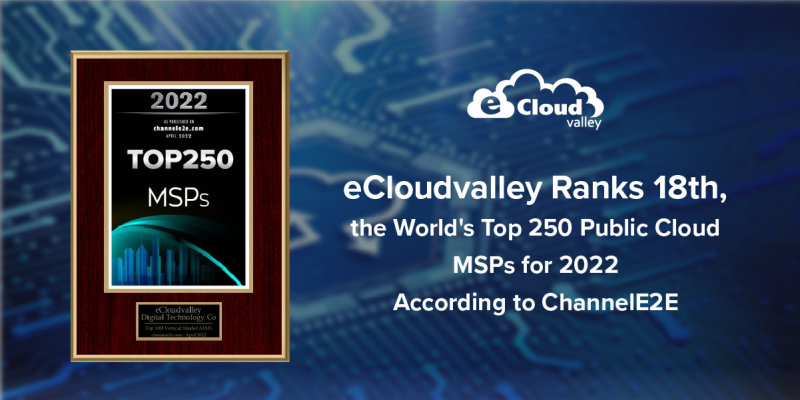 eCloudvalley Ranks 18th, the World's Top 250 Public Cloud MSPs for 2022 | eCloudvalley