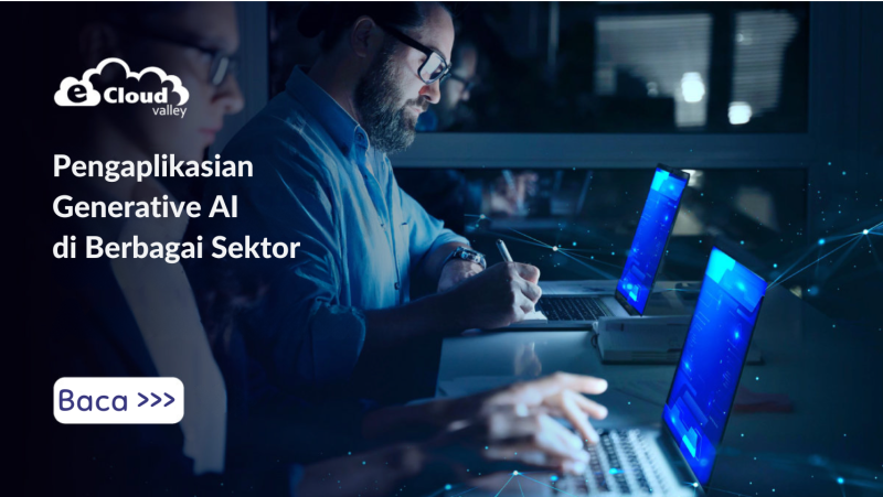 Pengaplikasian Generative AI di Berbagai Sektor | eCloudvalley