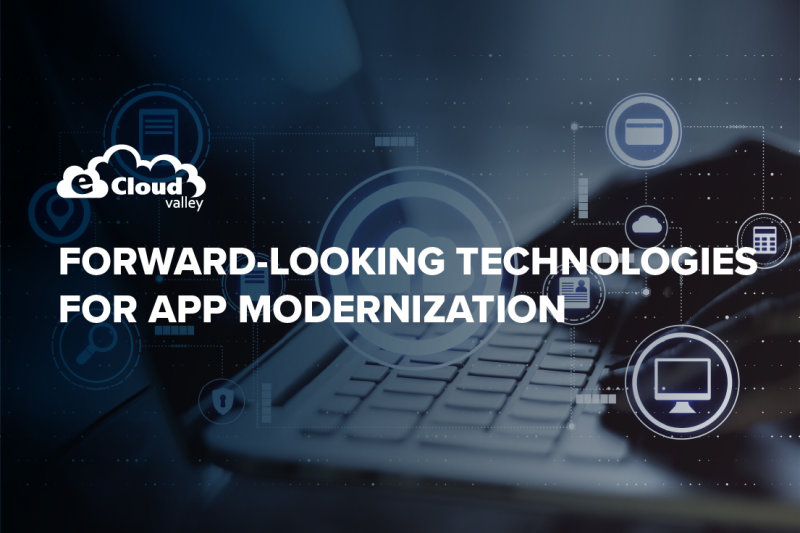 Forward-looking Technologies for App Modernization | eCloudvalley