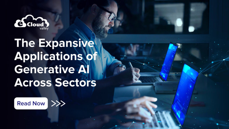 The Expansive Applications of Generative AI Across Sectors | eCloudvalley