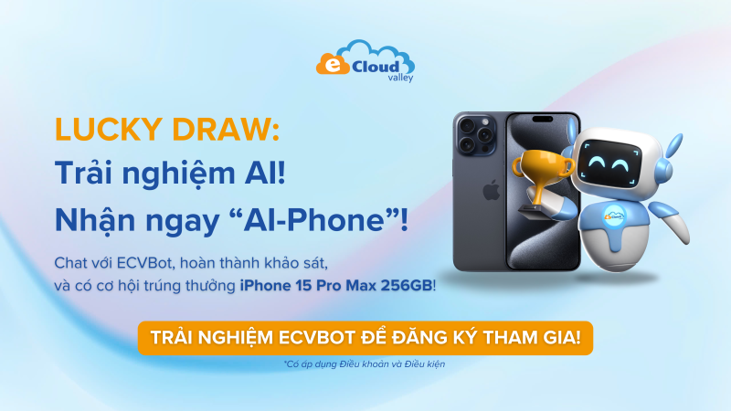 Trải nghiệm GenAI với ECVBot - Cơ Hội Nhận iPhone 15 Pro Max | eCloudvalley | eCloudvalley